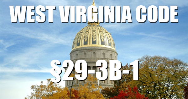 West Virginia Code | §29-3B-1