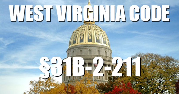 West Virginia Code | §31B-2-211
