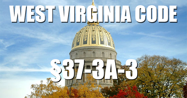 West Virginia Code | §37-3A-3