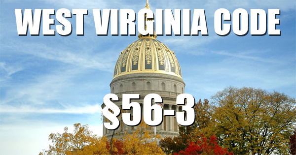 West Virginia Code | §56-3
